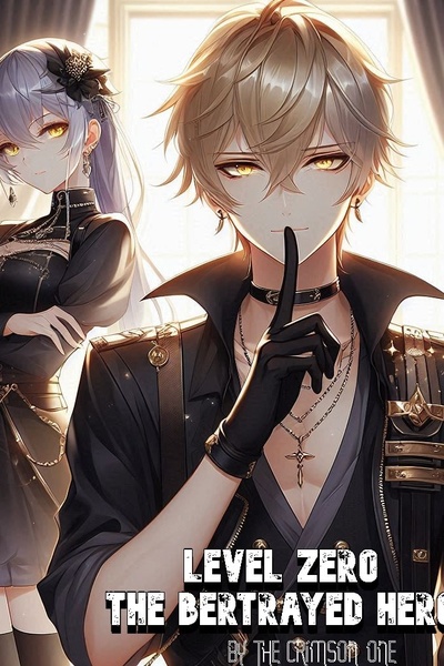 The Weight of Return - Level Zero The Betrayed Hero | Royal Road