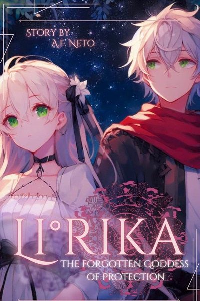 Chapter 2: Still Here With You - LiriKa: The Forgotten Goddess of ...