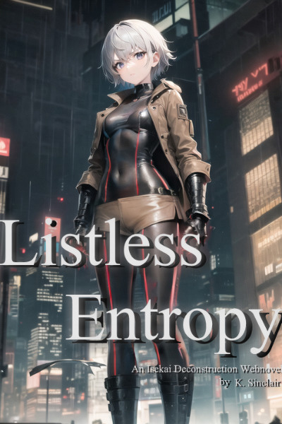 Listless Entropy - A slowburn Isekai Deconstruction. | Royal Road