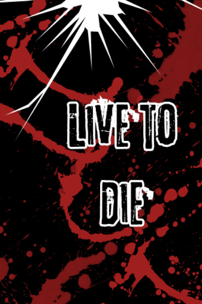 Live to die | Royal Road