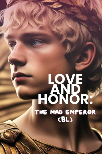 Bittersweet taste of Victory - LOVE AND HONOR: The Mad Emperor (BL ...