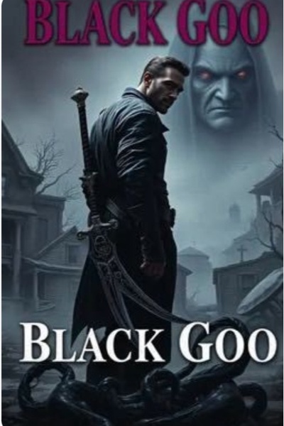 Lr story’s part 4 : the black goo saga | Royal Road