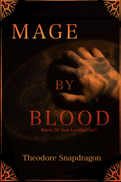 Chapter 15: The only thing that matters is getting away - Mage By Blood ...