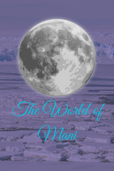 Mani the World of Moonlight | Royal Road