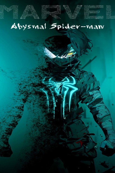 Chapter 1: Arrival - Marvel: Abysmal Spider-Man | Royal Road