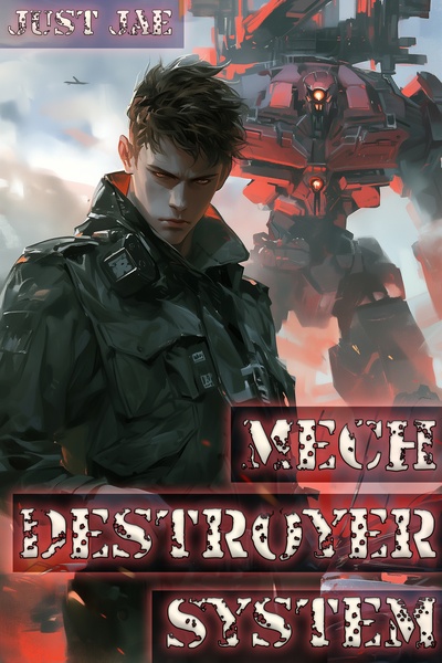 Mech Destroyer System: Throne of Destruction | Royal Road
