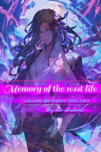 Memory of the 101st life | Royal Road