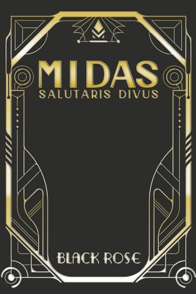 Midas: Salutaris Divus | Royal Road