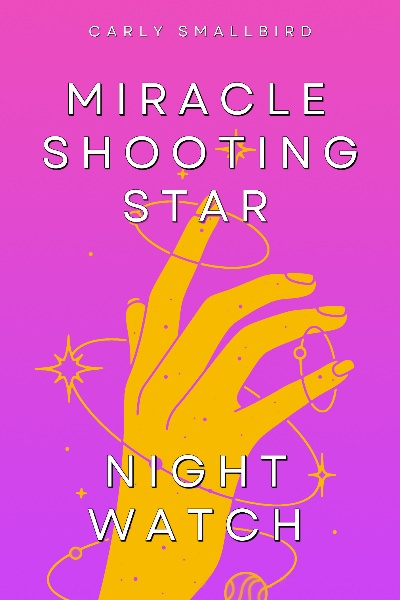 Miracle Shooting Star Night Watch | Royal Road