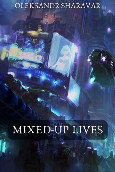 Mixed-up lives | Royal Road