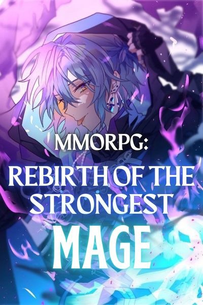 MMORPG: Rebirth Of The Strongest Mage | Royal Road