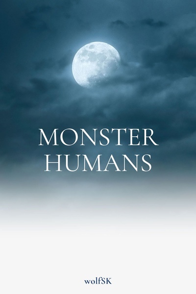 Monster Humans | Royal Road