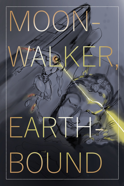 01_DREADFUL SORRY, CLEMENTINE-PART_1 - Moonwalker, Earthbound | Royal Road