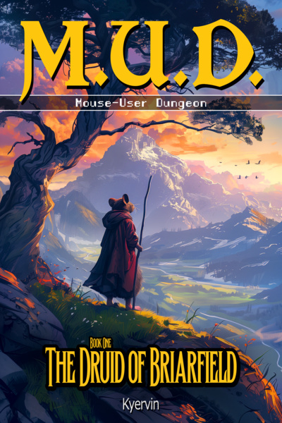 01. Enter the Multi-User Dungeon - MOUSE-USER DUNGEON: The Druid of ...