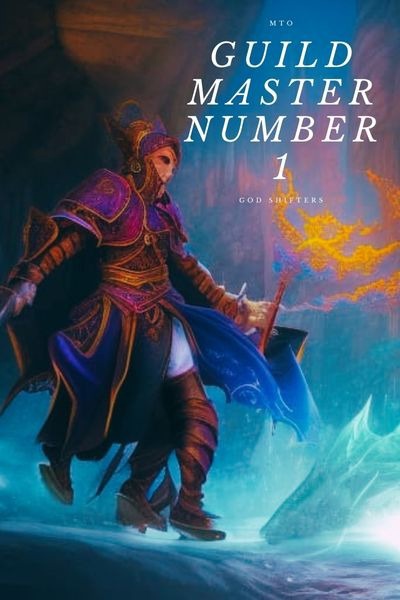 MTO: Guild Master Number 1 | Royal Road