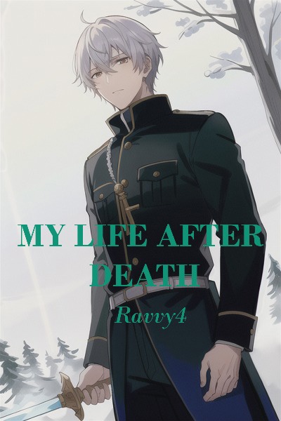 My Life After Death | Royal Road