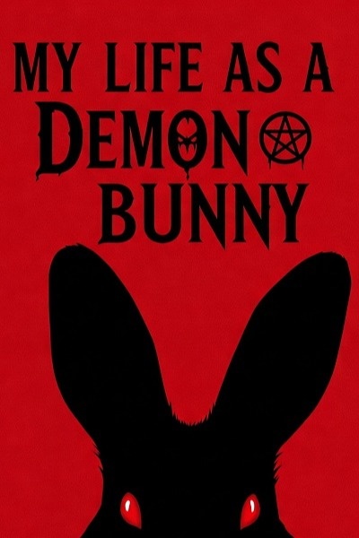 Demon Bunny Gets a Stupid Name - My Life as a Demon Bunny | Royal Road