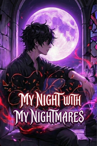 Chapter 8 - Not Just a Game - My Night With My Nightmares | Royal Road