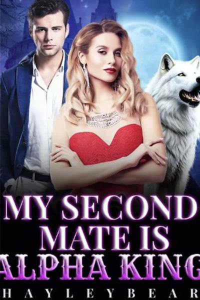 My Second Mate Is Alpha King | Royal Road