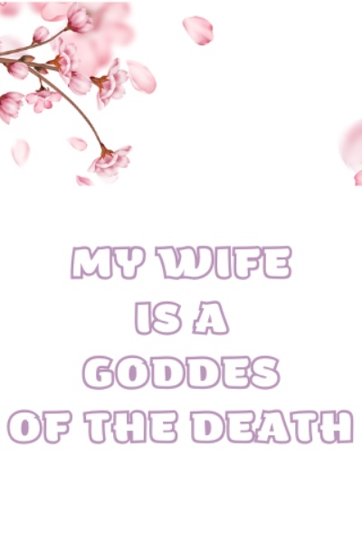 Chapter 1 - Fated Encounter - My Wife is Goddess of the Death | Royal Road