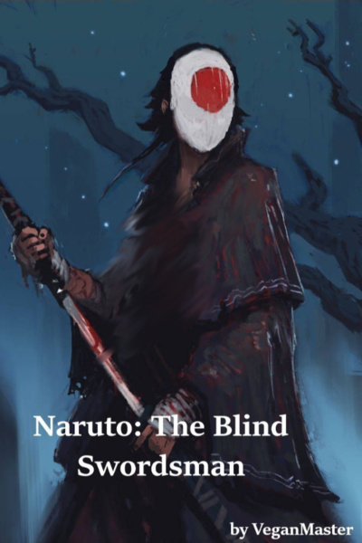Naruto: The Blind Swordsman | Royal Road