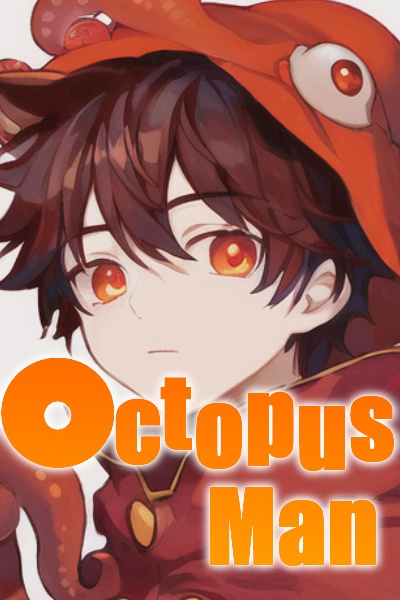 The Turbulent Tale of Octopus Man | Royal Road