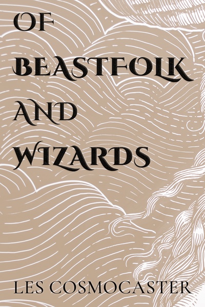 Of Beastfolk and Wizards | Royal Road