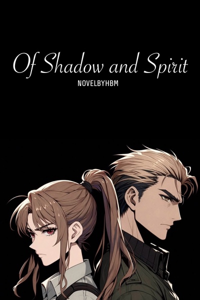 Of Shadow and Spirit | Royal Road