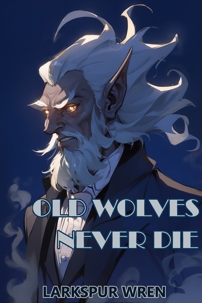Old Wolves Never Die [A Grandmas-vs-Goblins Heist Story] | Royal Road