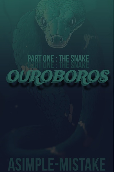 Ouroboros I | The Snake | Royal Road