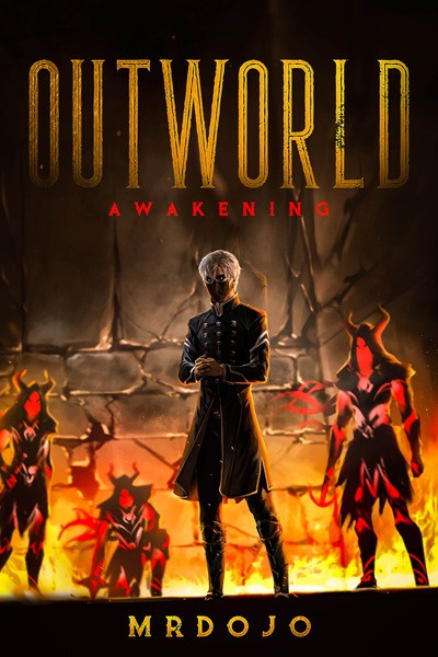 Chapter 43: X [1] - Outworld: Awakening [Book 1 completed] | Royal Road