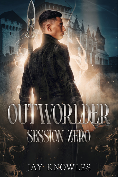 Outworlder: Session Zero | Royal Road