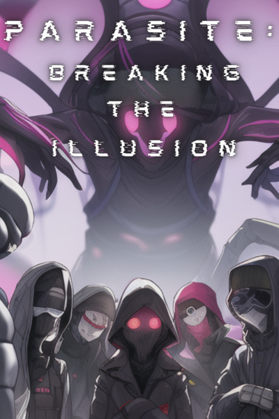 PARASITE: BREAKING THE ILLUSION | Royal Road