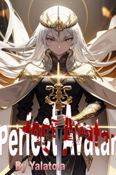 Perfect Avatar | Royal Road