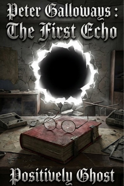 Chapter 32: The Collapse - Peter Galloways : The First Echo | Royal Road