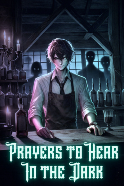 Prayers to Hear in the Dark | Royal Road