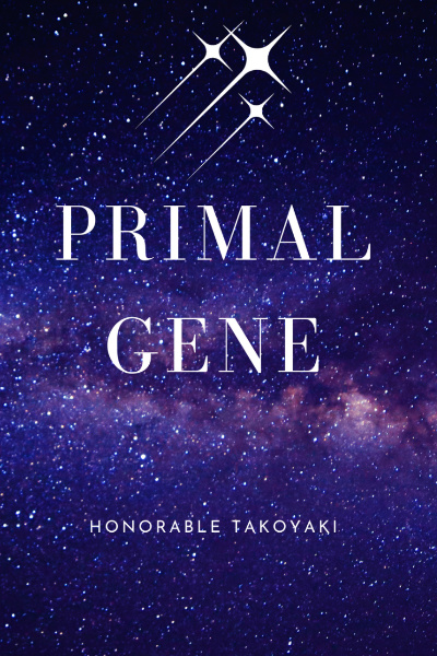 Chapter 9.2 - Birth of a Storm II - Primal Gene (Hiatus) | Royal Road