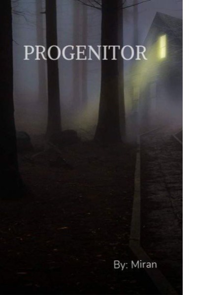 PROGENITOR | Royal Road