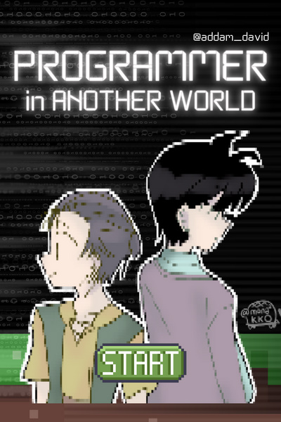 Programmer in Another World | Royal Road