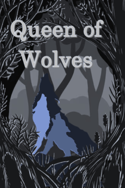 Queen of Wolves | Royal Road