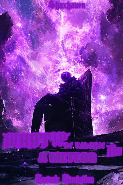 Reborn - Re: What!? Im Reborn As A Meteor [WorldBulding/LitRpg] | Royal ...