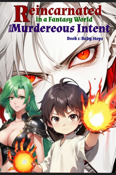 Reincarnated in a Fantasy World with Murderous Intent. | Royal Road