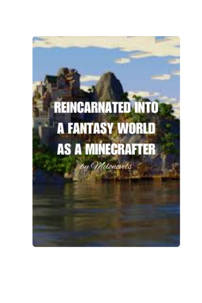 Reincarnated Into A Fantasy World With Minecraft Powers | Royal Road