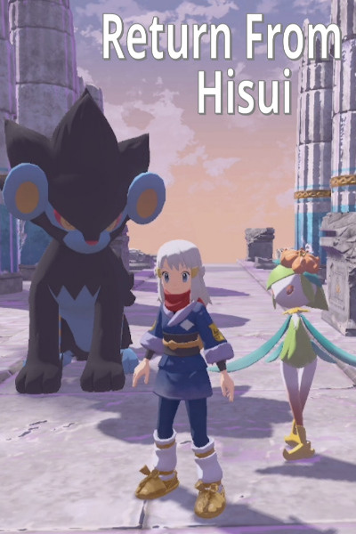 Return From Hisui | Royal Road