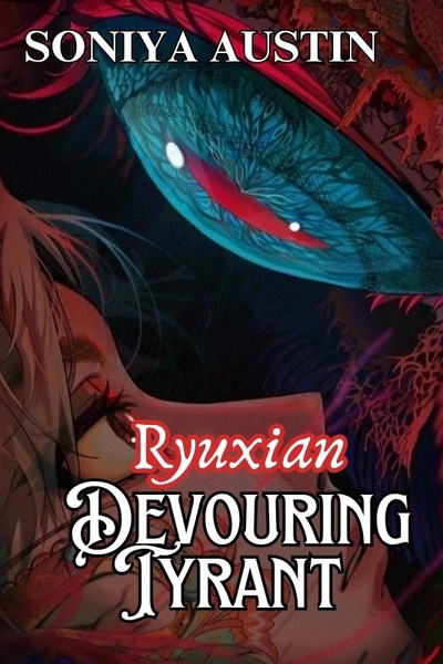 The Threads of Fate - Ryuxain Devouring Tyrant | Royal Road