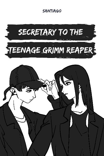 Secretary to the Teenage Grimm Reaper | Royal Road