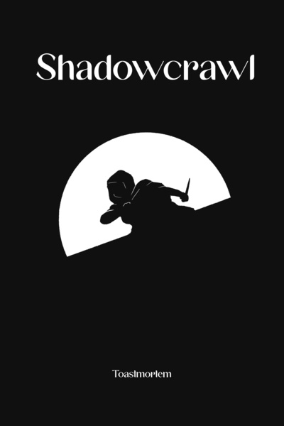 Shadowcrawl | Royal Road