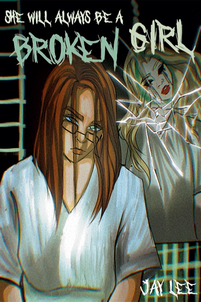She Will Always Be A Broken Girl | Royal Road