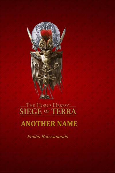 [Siege of Terra] Another Name | Royal Road