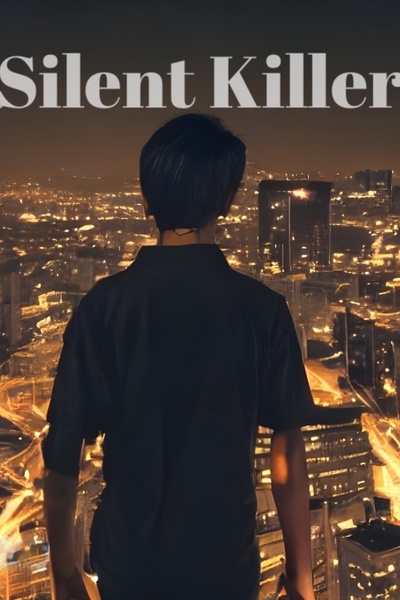 Silent Killer | Royal Road